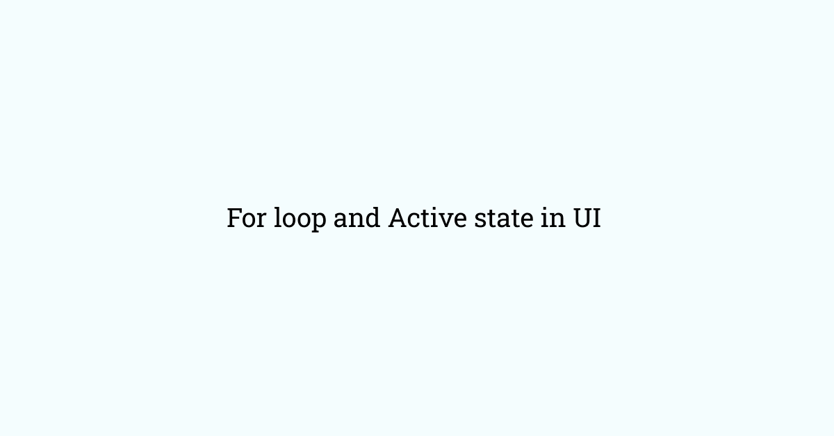For loop and active state in UI | Frontendroom
